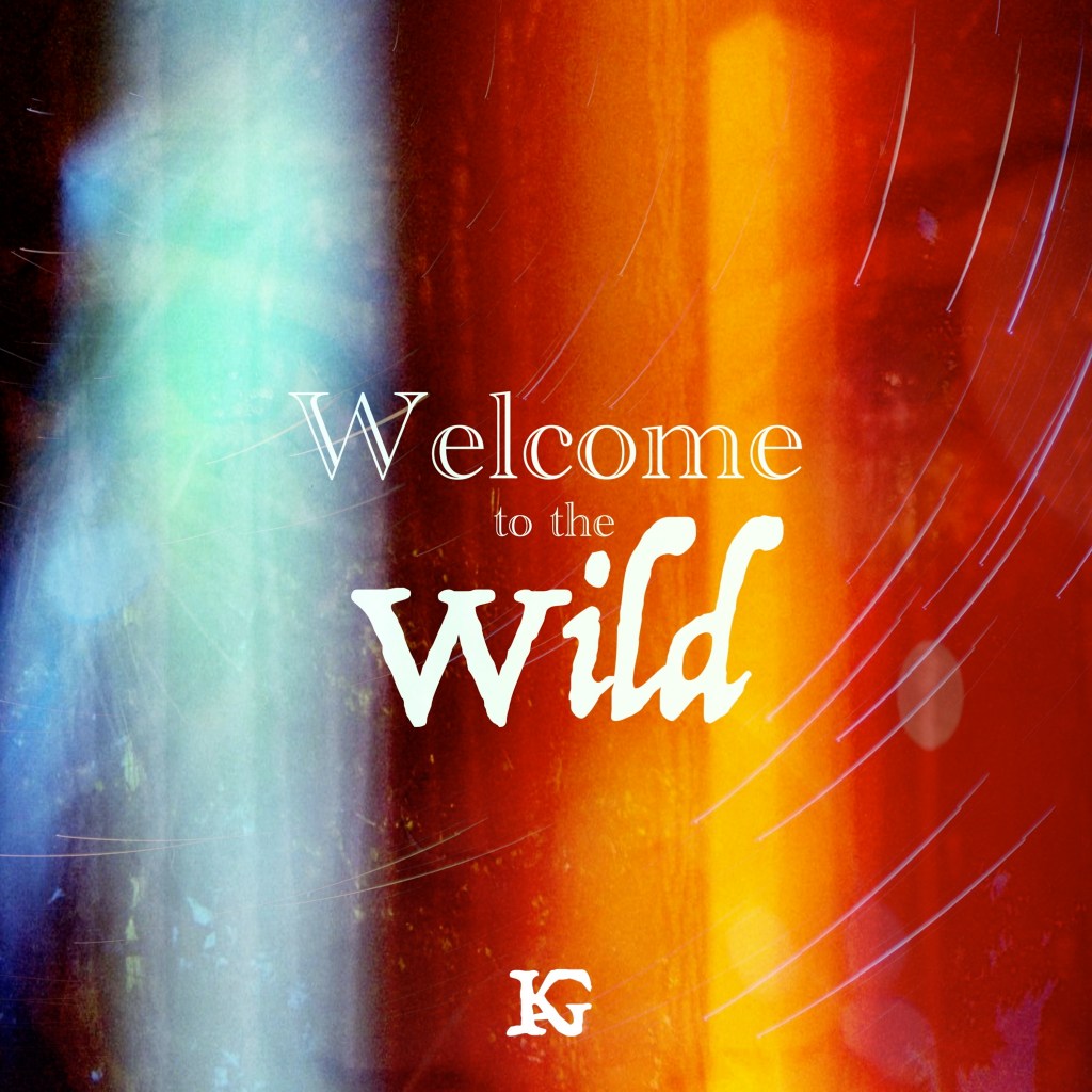 Welcome to the Wild – Keith G. Alderman